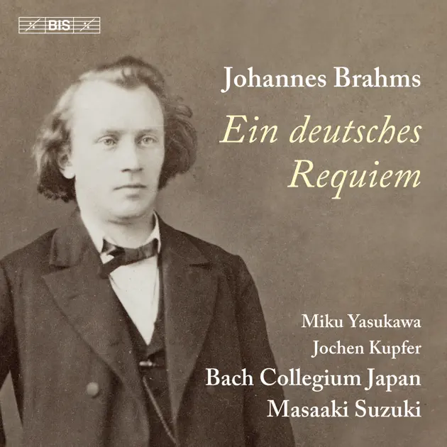 ‎Brahms: Ein deutsches Requiem, Op. 45 by Masaaki Suzuki - Apple Music Classical