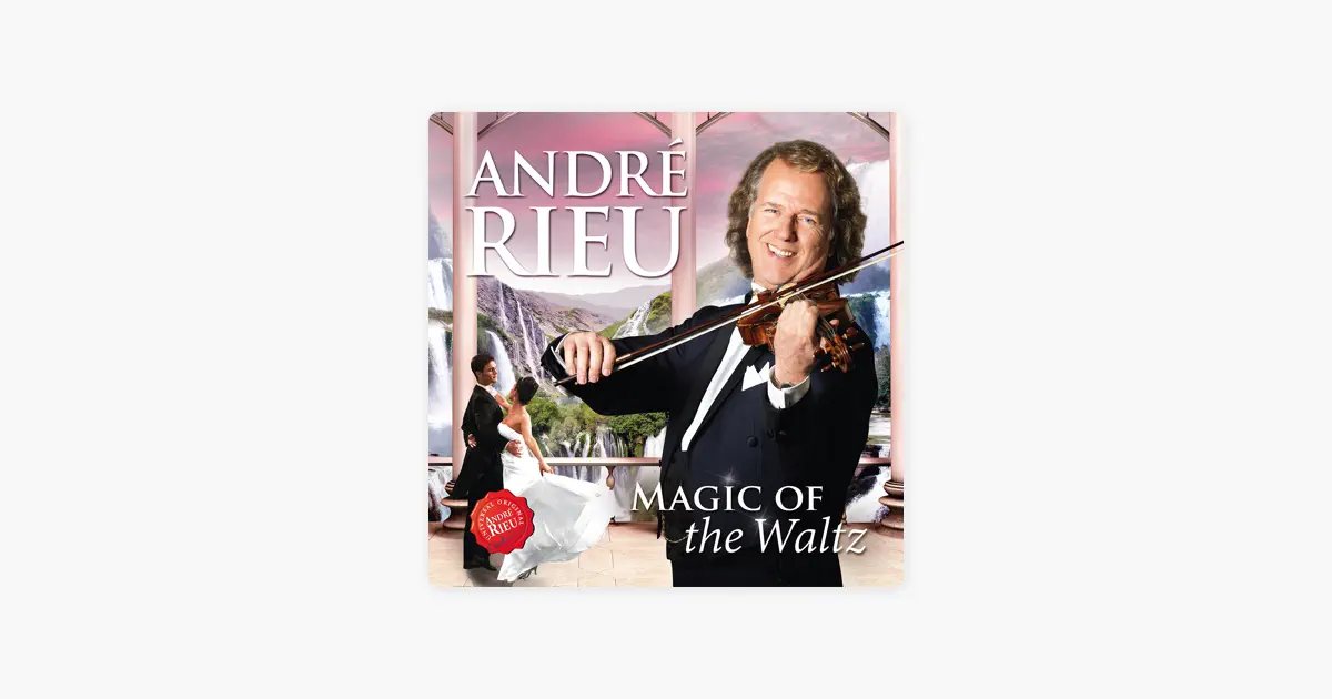 ‎Magic of the Waltz by André Rieu — Apple Music Classical