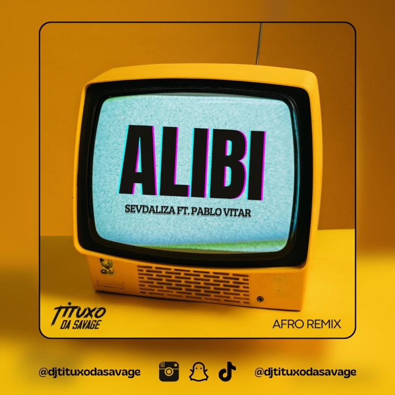 ALIBI (SEVDALIZA x PABLO VITTAR & YSEULT) [AFRO VERSION] - Tituxo Da ...