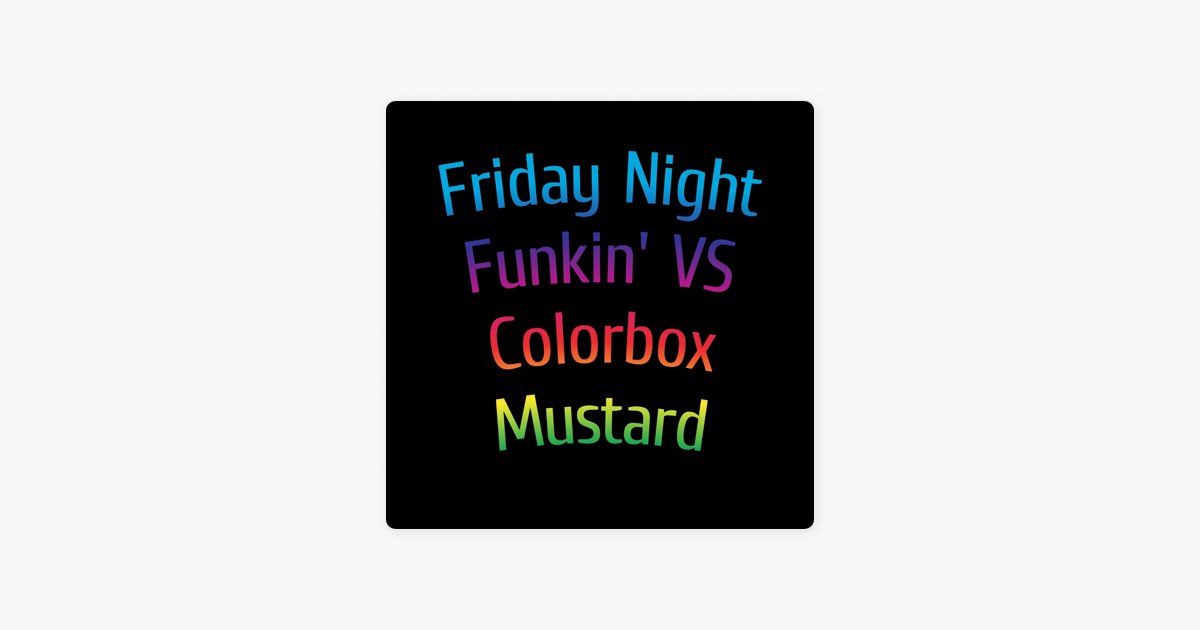‎Friday Night Funkin' VS Colorbox Mustard: Scream – Song by Freddy ...