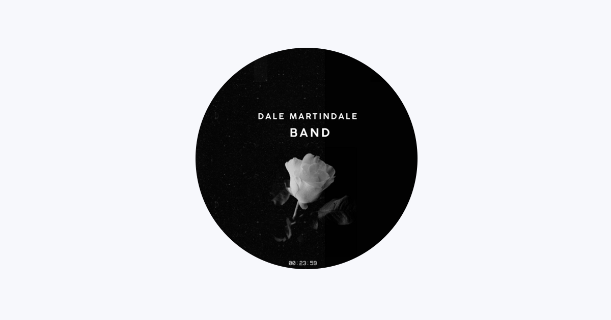 ‎Dale Martindale Band - Apple Music
