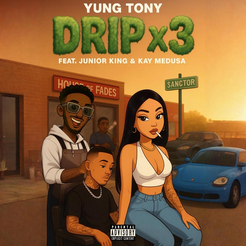 DRIP x3 (feat. Junior King & Kay Medusa) - Yung Tony: Song Lyrics ...