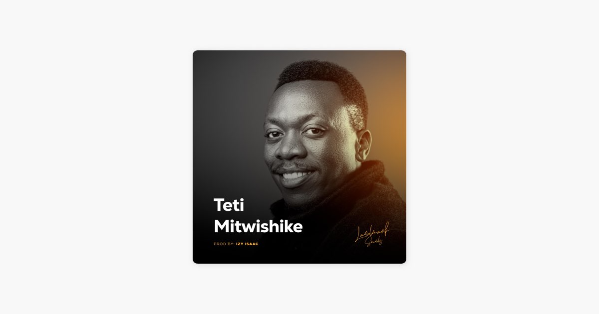 ‎Teti Mitwishike – Song by Landmark Sounds – Apple Music