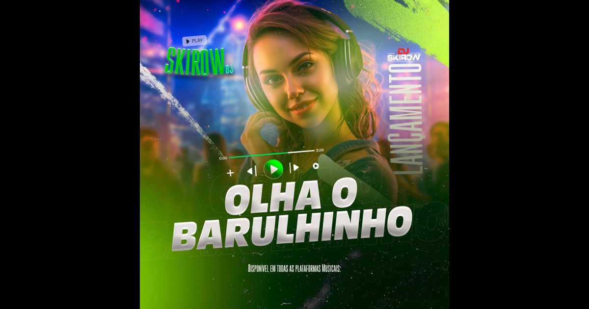 OLHA O BARULHINHO (DJ SKIROW) - Single” álbum de Dj skirow en Apple Music