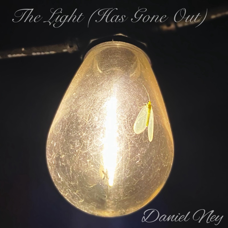 The Light (Has Gone Out) - Daniel Ney: Song Lyrics, Music Videos & Concerts