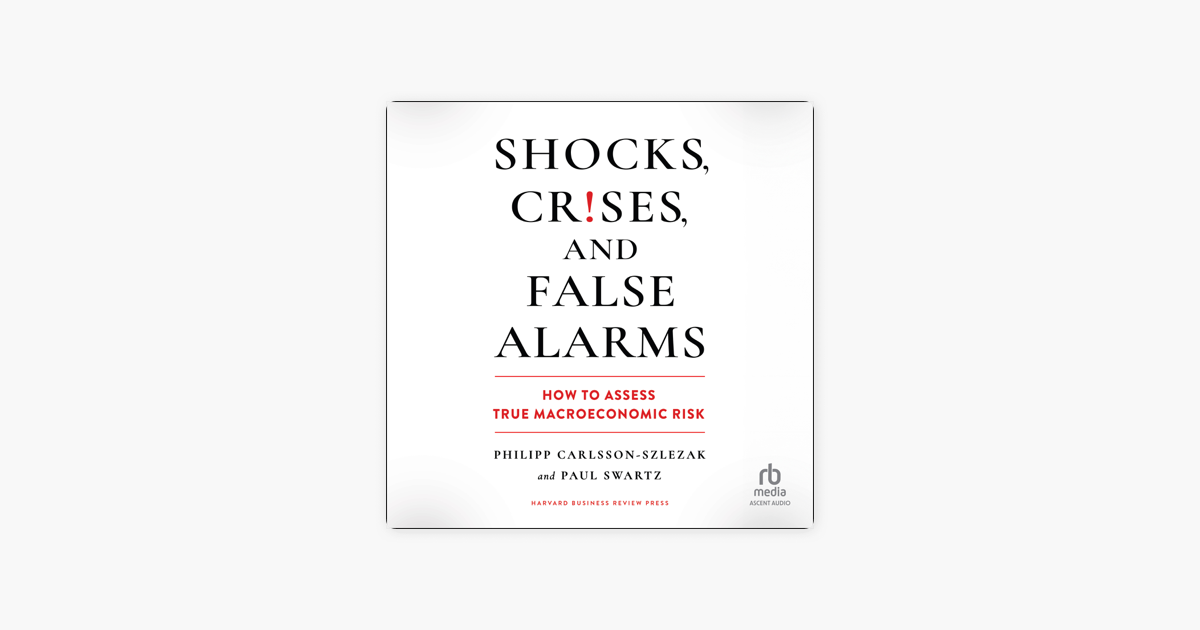 ‎Shocks, Crises, and False Alarms : How to Assess True Macroeconomic ...