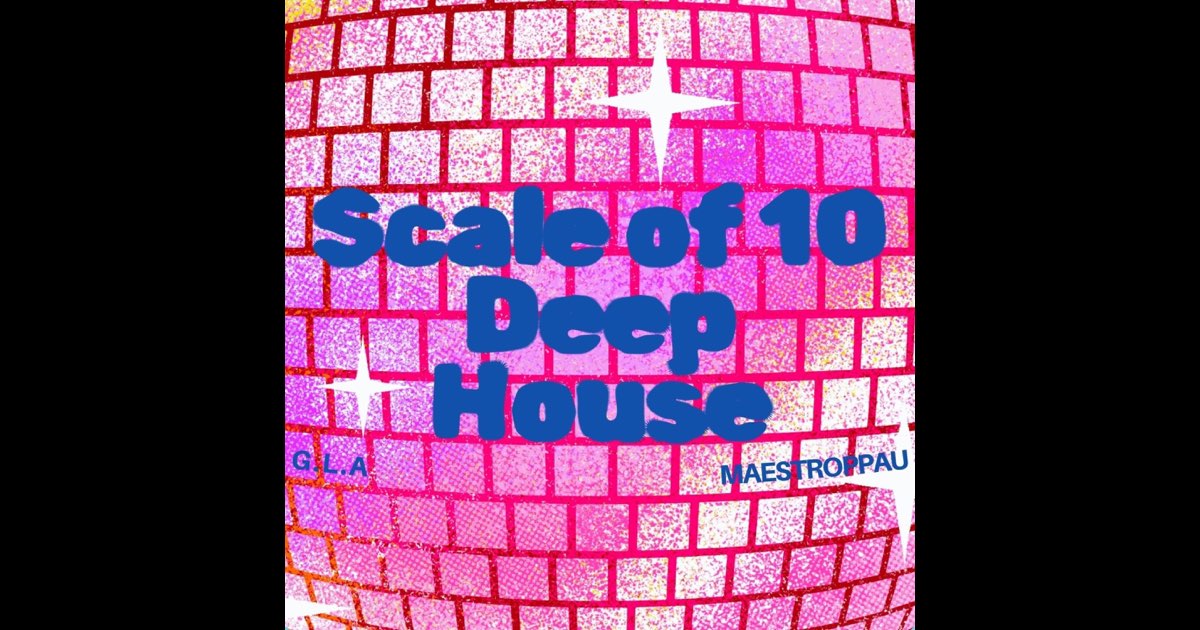 ‎Scale of 10 (Maestro Pau Remix House Version) - Single - Álbum de G-La ...