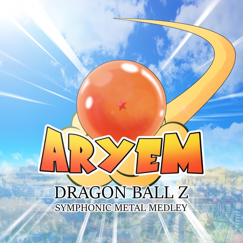 Dragon Ball Z (Symphonic Metal Medley) - Aryem: Song Lyrics, Music Videos & Concerts