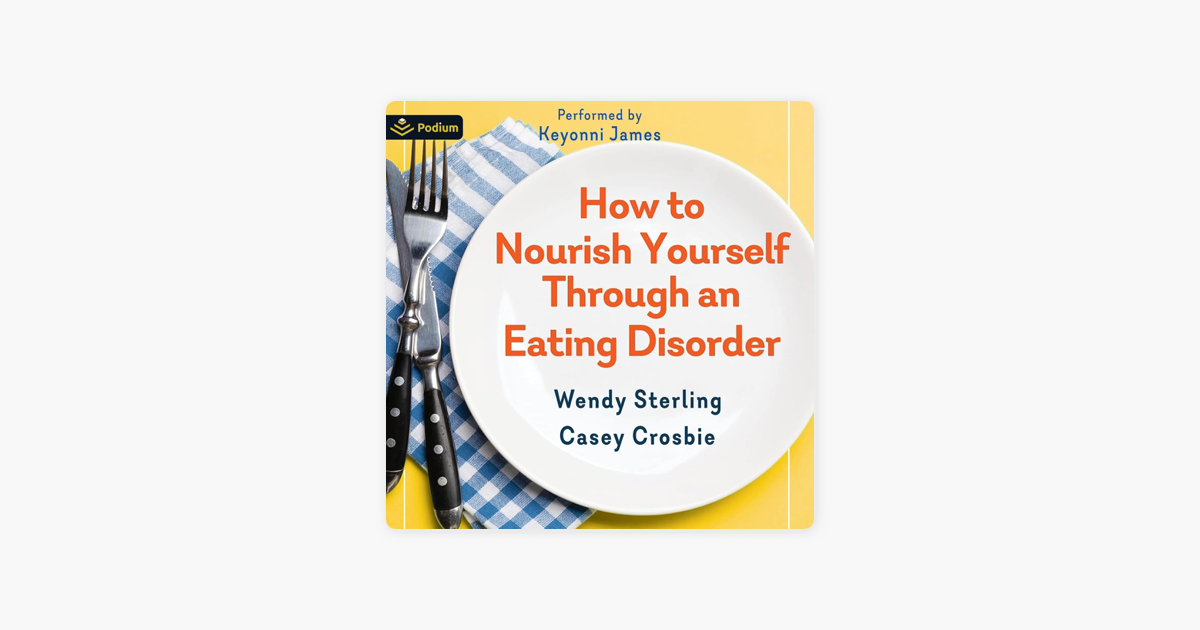 ‎How to Nourish Yourself Through an Eating Disorder: Recovery for ...