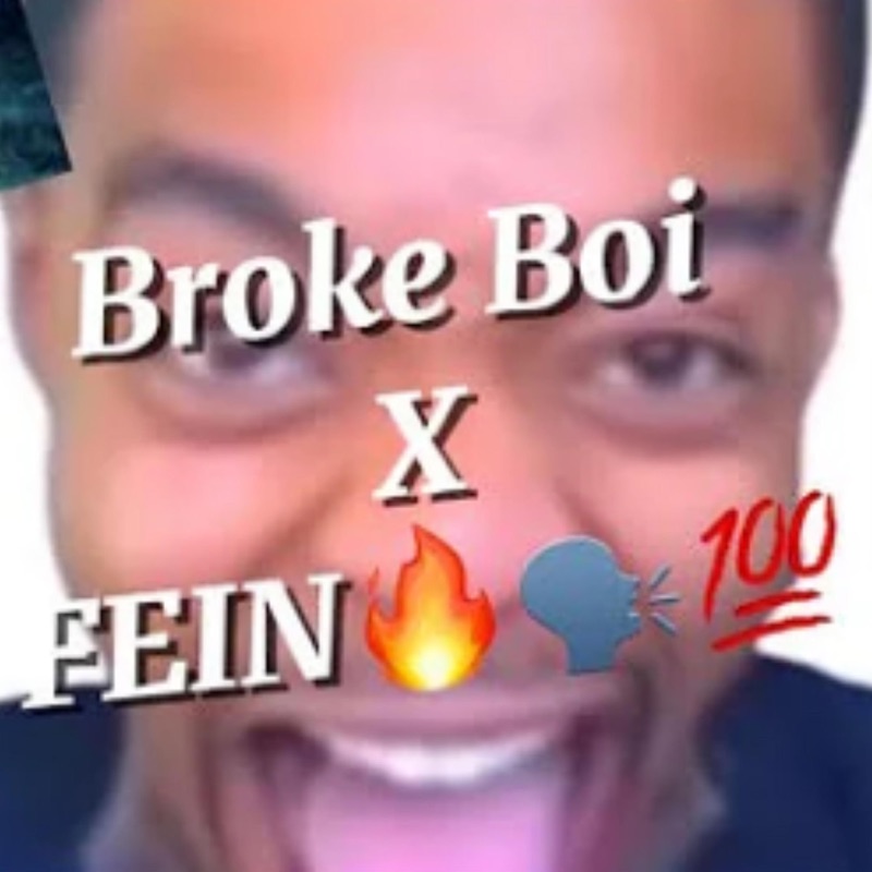 Broke Boi x FEIN - ByTurbo: Song Lyrics, Music Videos & Concerts