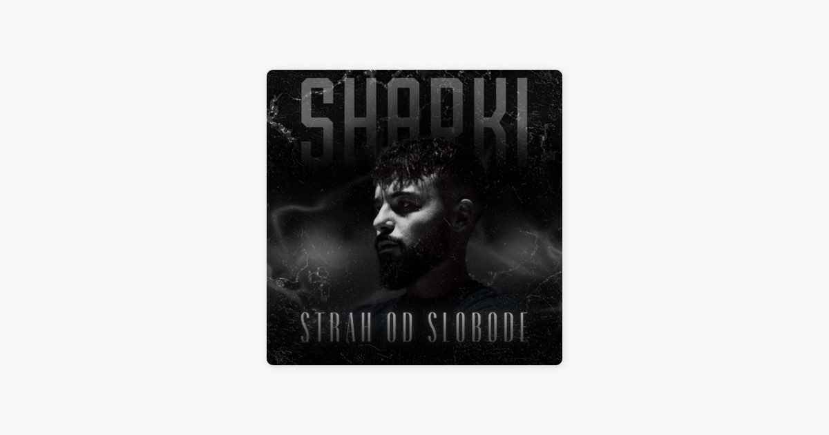 ‎STRAH OD SLOBODE - Album by SHARKI - Apple Music