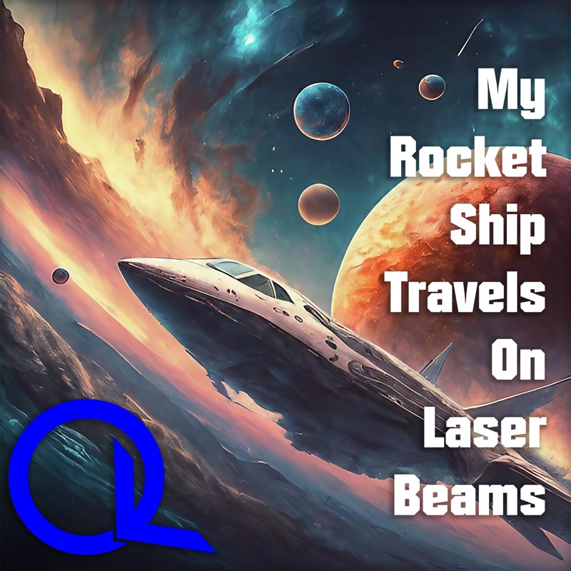 My Rocket Ship Travels On Laser Beams - Quadrivo: Song Lyrics, Music ...