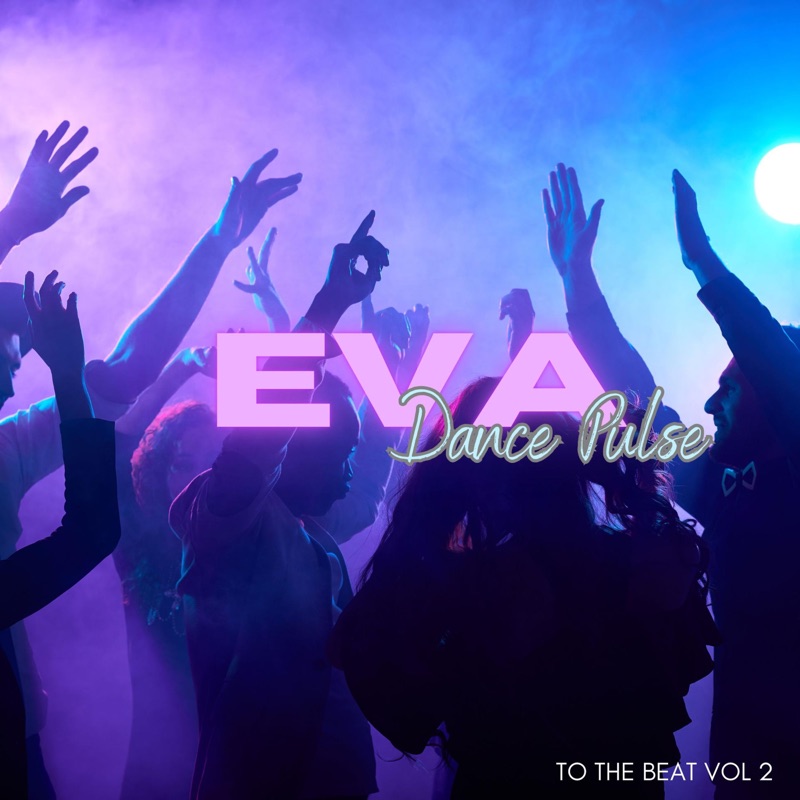 Pulse Nova - Eva Dance Pulse: Song Lyrics, Music Videos & Concerts