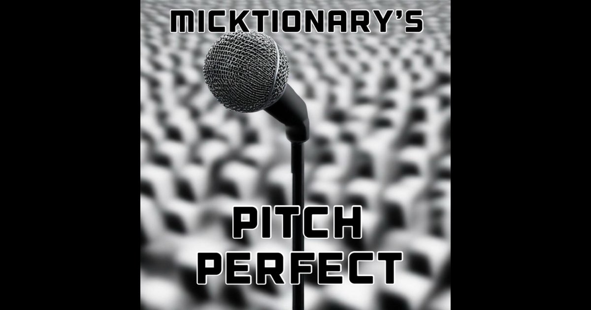 ‎Pitch Perfect - Single – Album von Micktionary – Apple Music