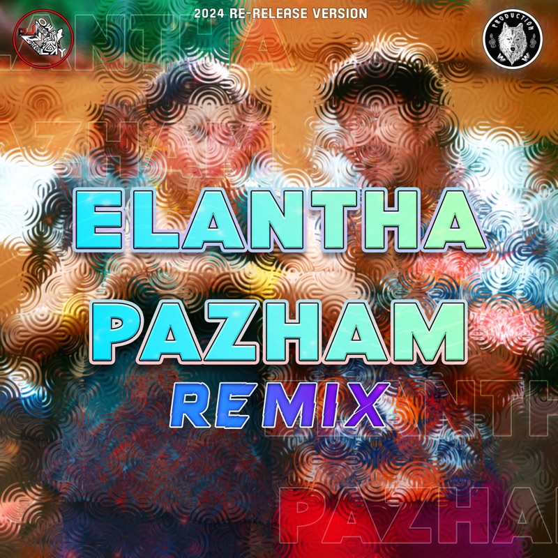 Elantha Pazham (DJ MOE LAY's 2024 Re-Release) - DJ MOE LAY: Song Lyrics ...