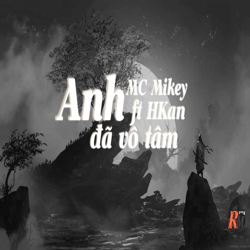 Anh đã vô tâm - Random Melody: Song Lyrics, Music Videos & Concerts