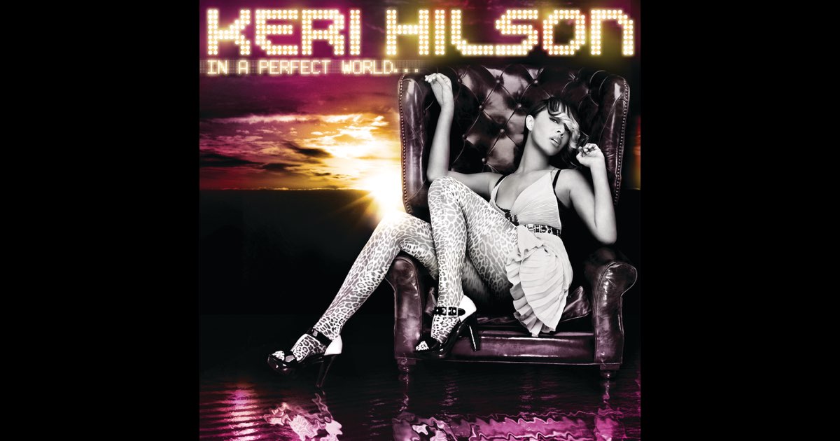 ‎In a Perfect World... - Album by Keri Hilson - Apple Music