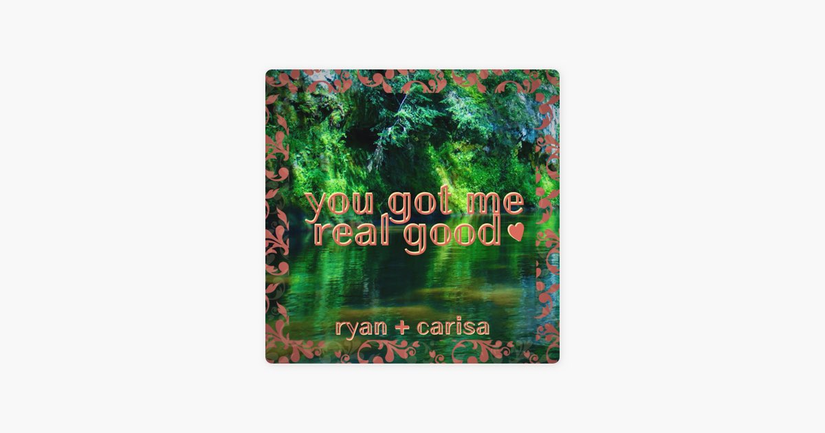 ‎You Got Me Real Good (feat. Carisa) - Single - Ryan Hartkopf的專輯 ...
