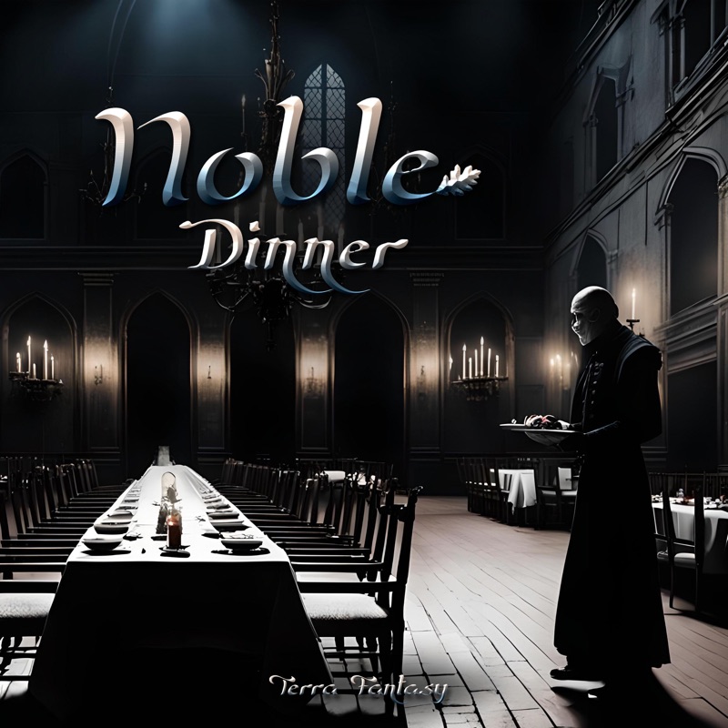Noble Dinner - Terra Fantasy: Song Lyrics, Music Videos & Concerts