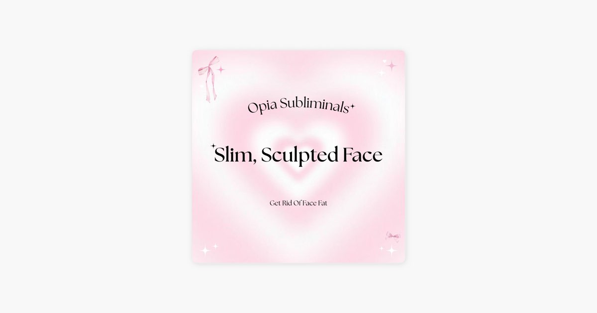 ‎Slim, Sculpted Face Subliminal Get Rid Of Face Fat – Song by Opia ...