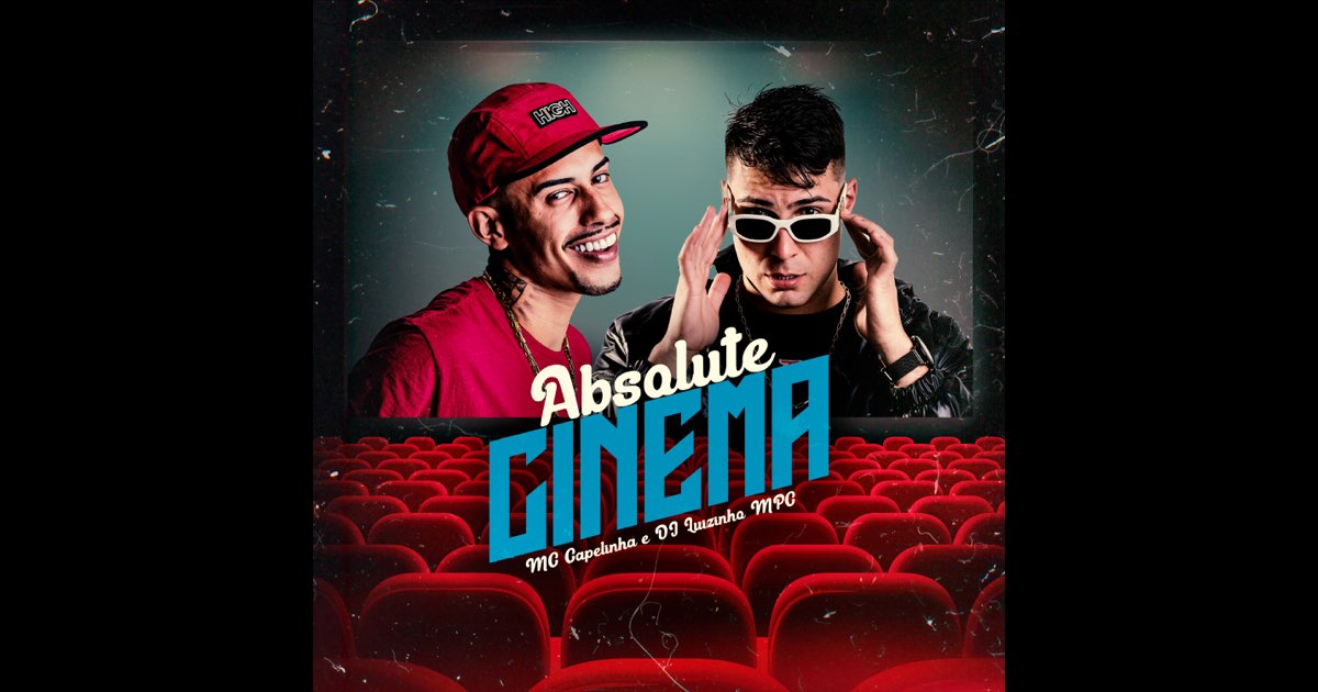 ‎Альбом «Absolute Cinema - Single» — Mc Capelinha & Dj Luizinho MPC ...