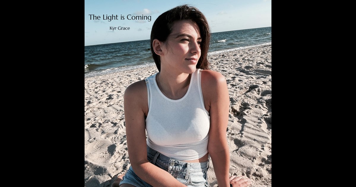 ‎The Light is Coming (Bonus Track) - Single - Album by Kyr Grace ...
