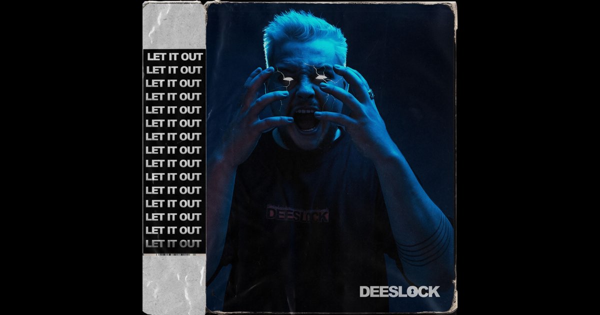‎LET IT OUT - Single — álbum de Deeslock — Apple Music