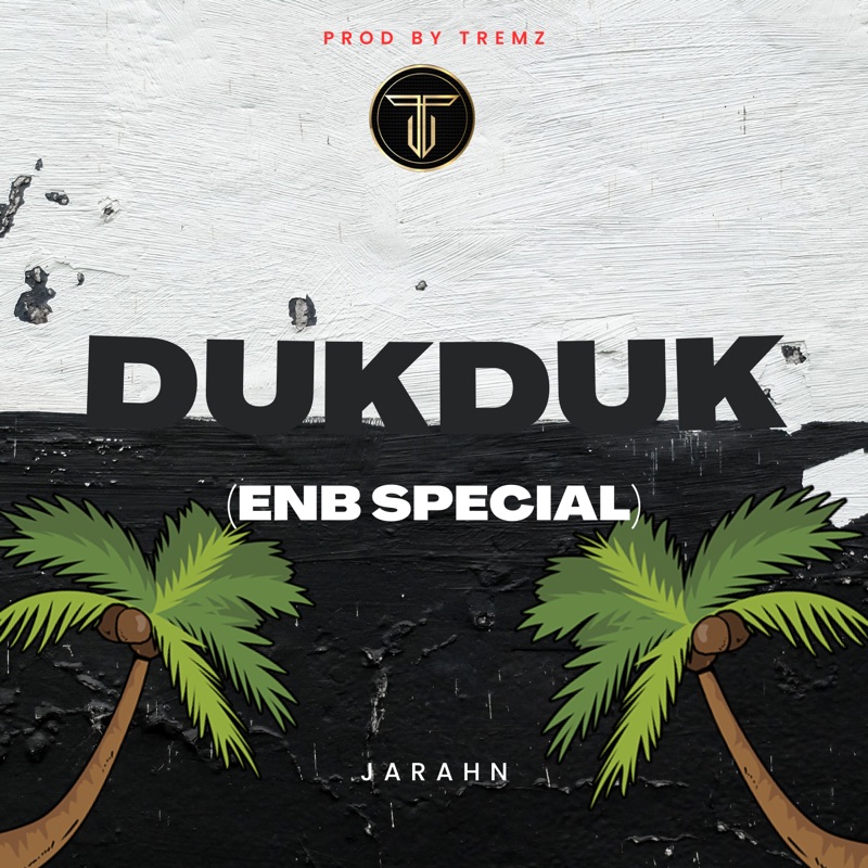 Dukduk (Enb Special) - Jarahn: Song Lyrics, Music Videos & Concerts