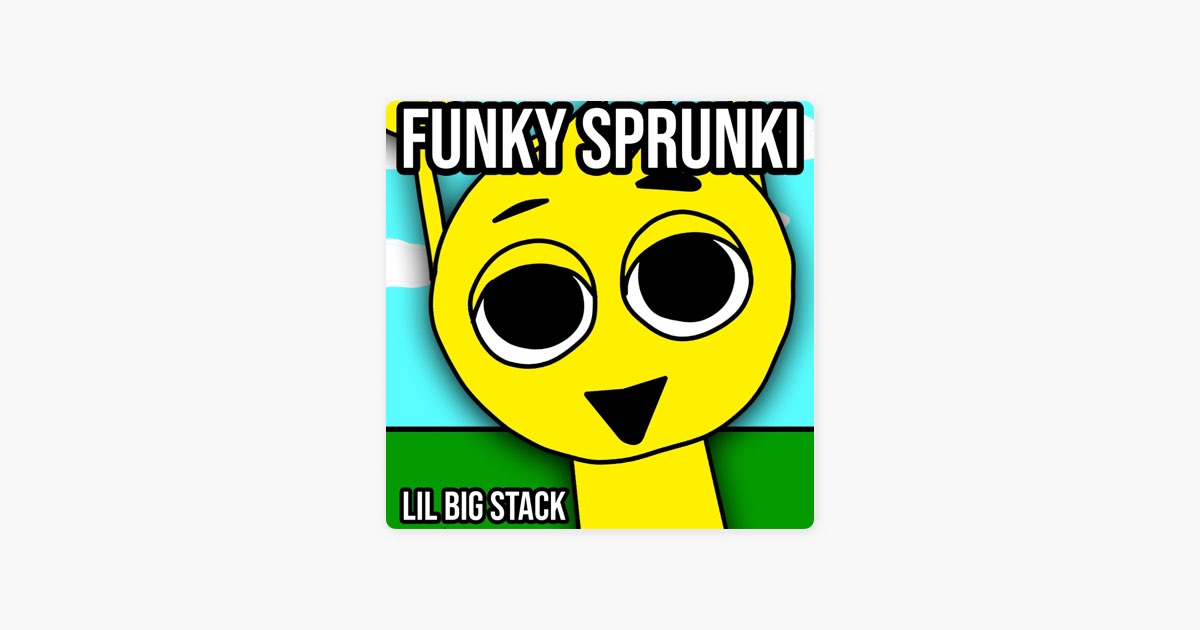 ‎Funky Sprunki (Slowed) – Song by Lil Big Stack – Apple Music