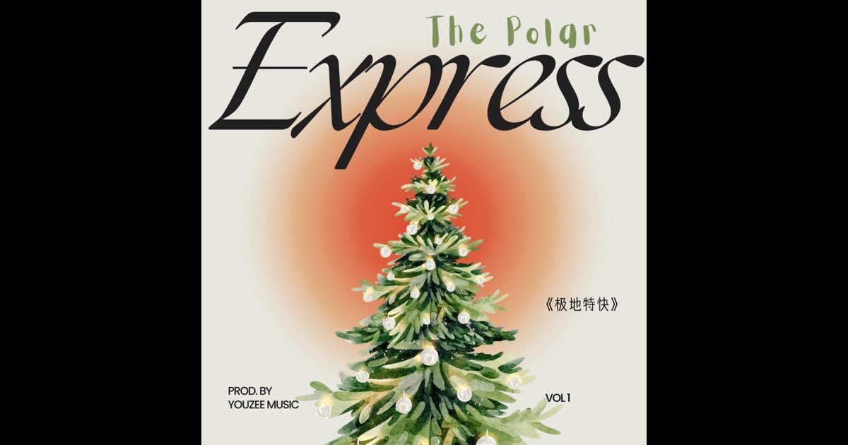 The Polar Express (极地特快) - Single》- Youzee Music的专辑 - Apple Music