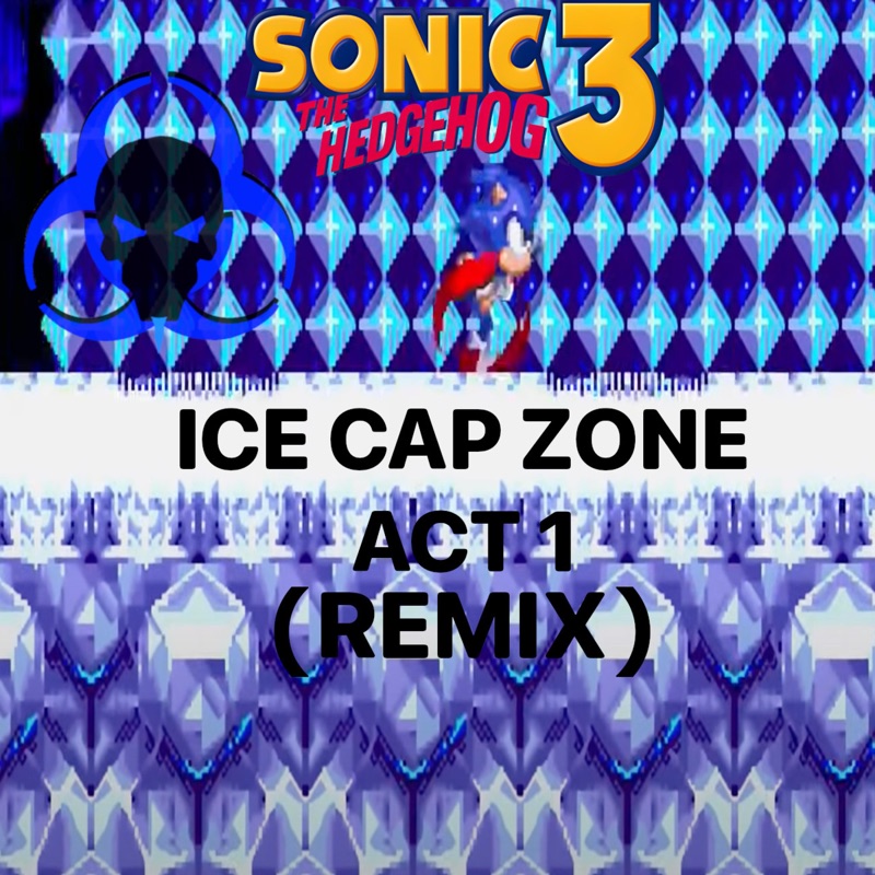 Ice Cap Zone Act 1 (Sonic 3) [Remix] - TG Venom: Song Lyrics, Music ...