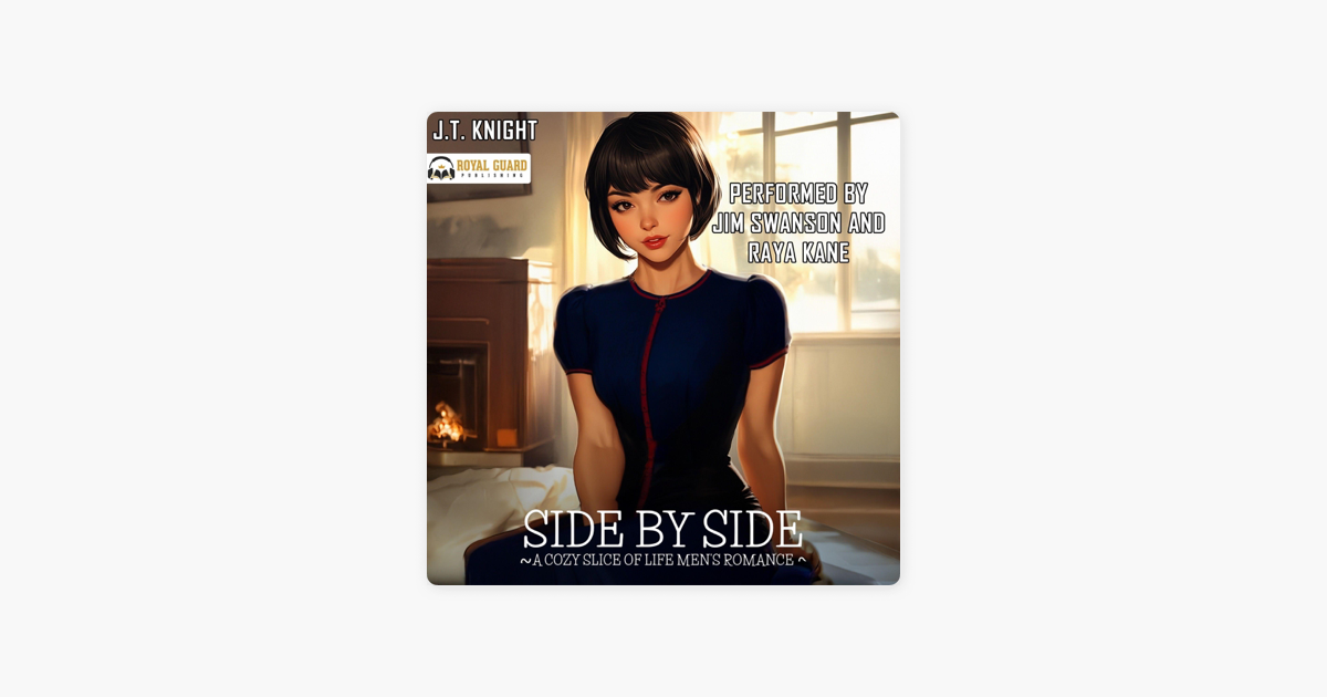 ‎Side by Side: A Cozy Slice of Life Men's Romance: Side by Side, Book 1 (Unabridged) by JT ...