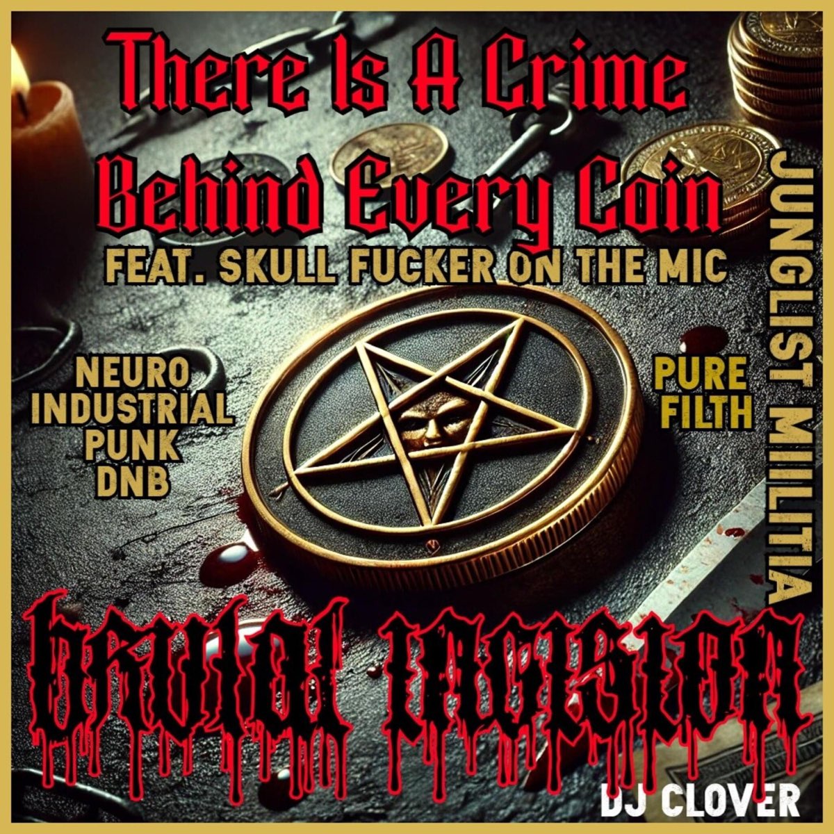 ‎There Is A Crime Behind Every Coin (feat. SKULL F****R & BRUTAL ...