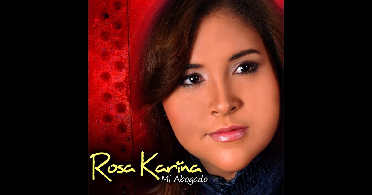 Mi abogado” álbum de Rosa Karina en Apple Music