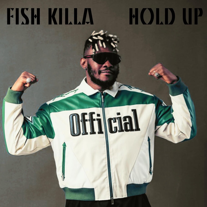 Hold up - Fish Killa: Song Lyrics, Music Videos & Concerts