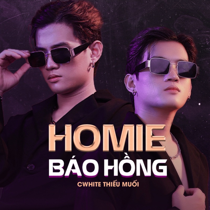 Homie Báo Hồng - Cwhite Thiếu Muối: Song Lyrics, Music Videos & Concerts