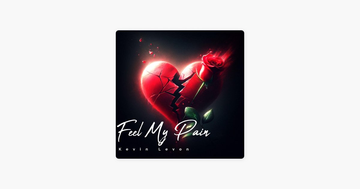‎FEEL MY PAIN Praise & Worship - Single - Album by Kevin Levon - Apple ...