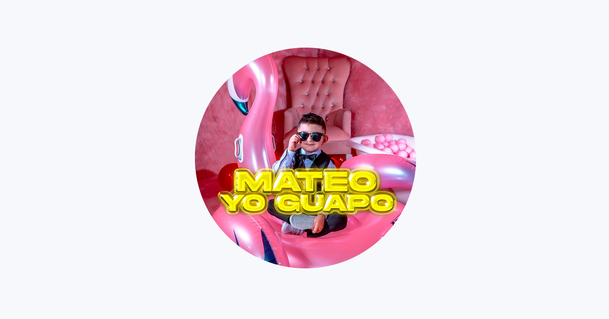 ‎Mateo yo guapo en Apple Music