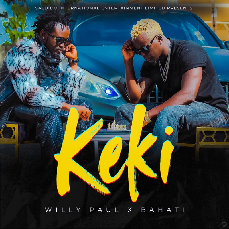 Keki - Willy Paul & Bahati: Song Lyrics, Music Videos & Concerts