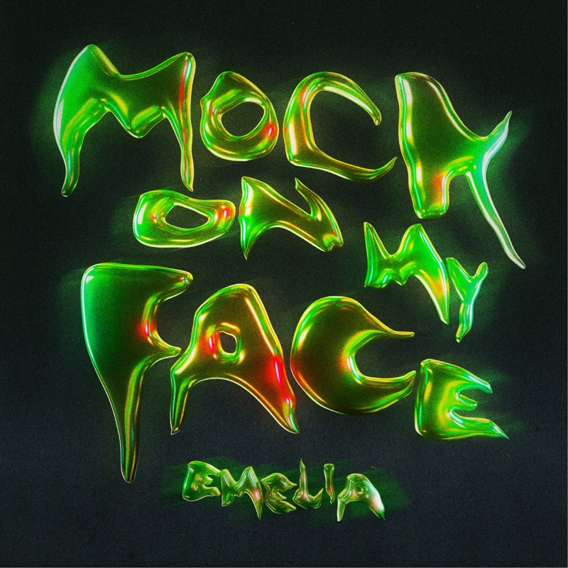 Mock On My Face - EMELIA: Song Lyrics, Music Videos & Concerts