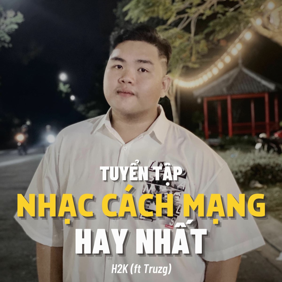 tuyển Tập Nhạc Cách Mạng Hay Nhất Của H2k Single Album By H2k