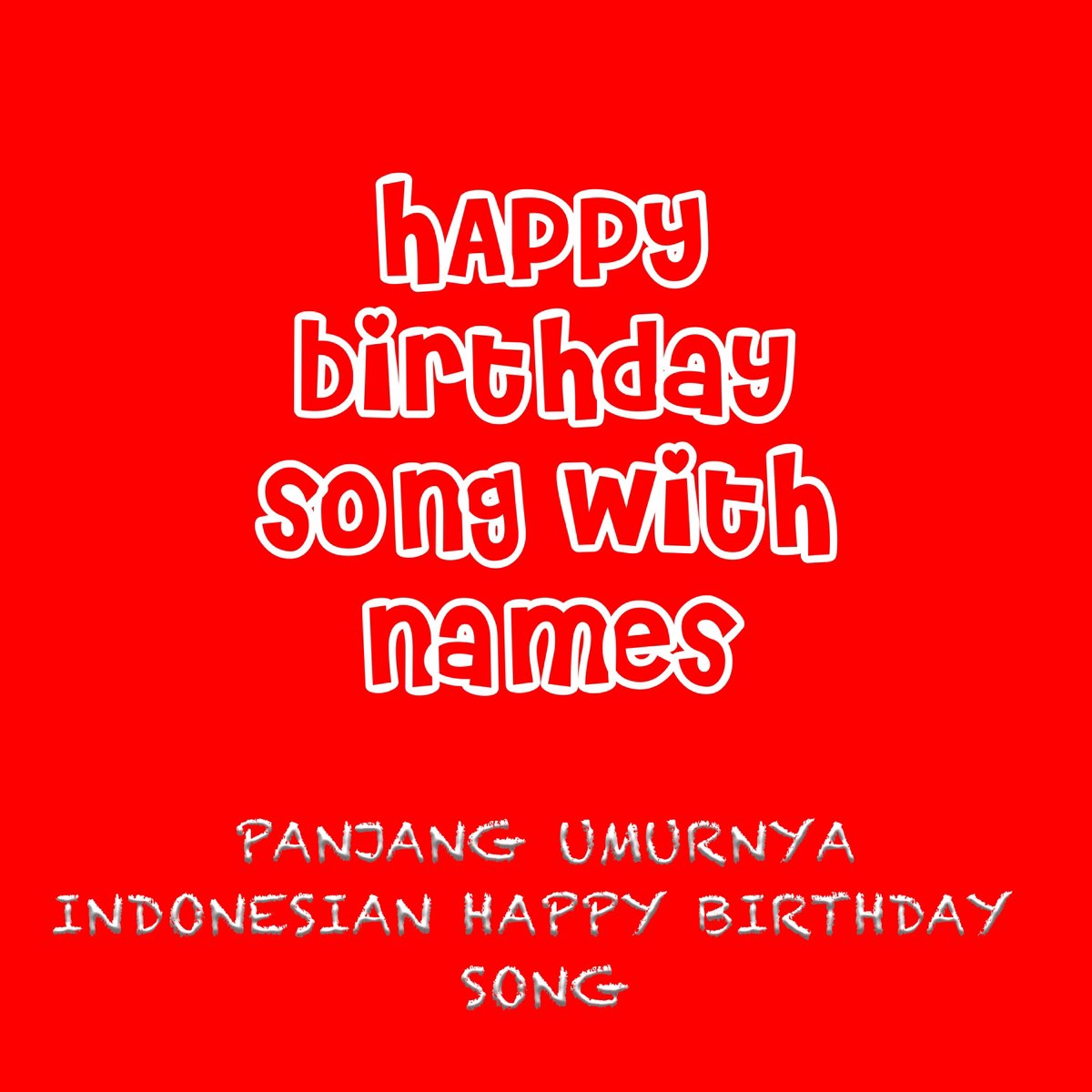 ‎PANJANG UMURNYA INDONESIAN HAPPY BIRTHDAY SONG - Single - Album by ...
