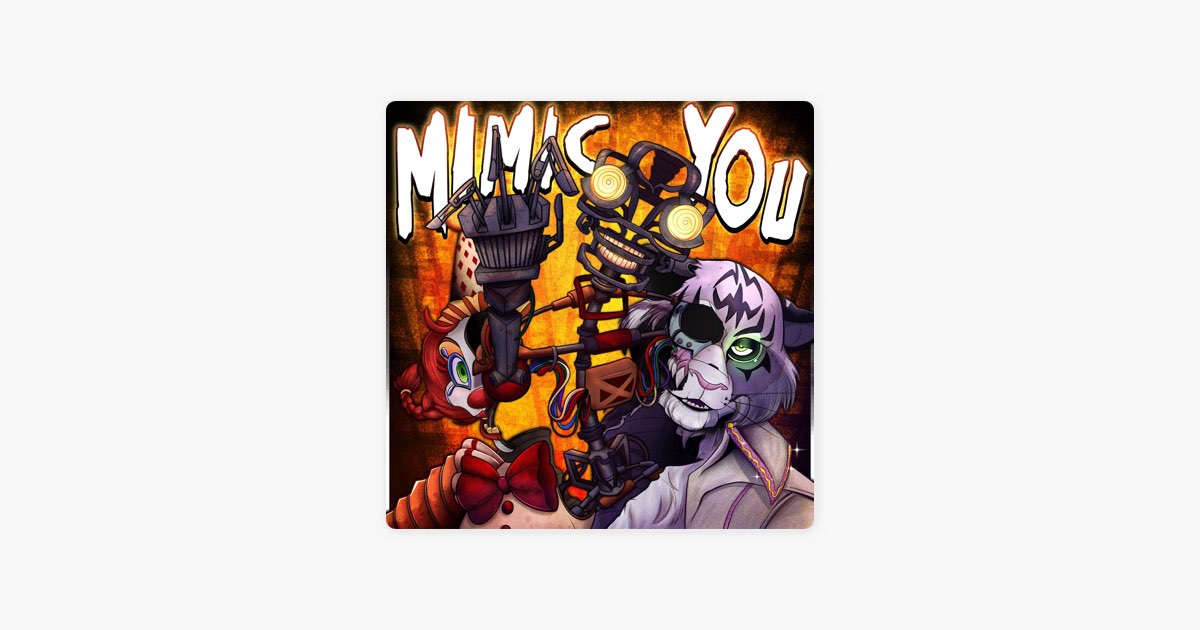 ‎MIMIC YOU (FNAF Secret of the Mimic Theme Song) (feat. Jelzyart ...