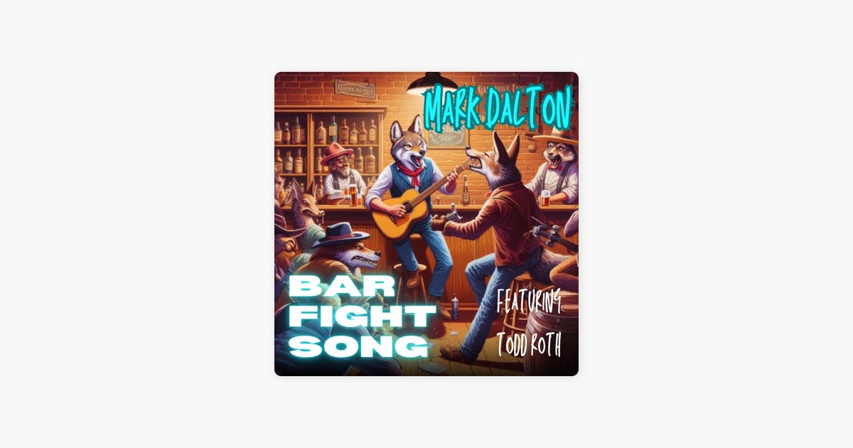 ‎Bar Fight Song (feat. Todd Roth) - Single - Album by Mark Dalton ...