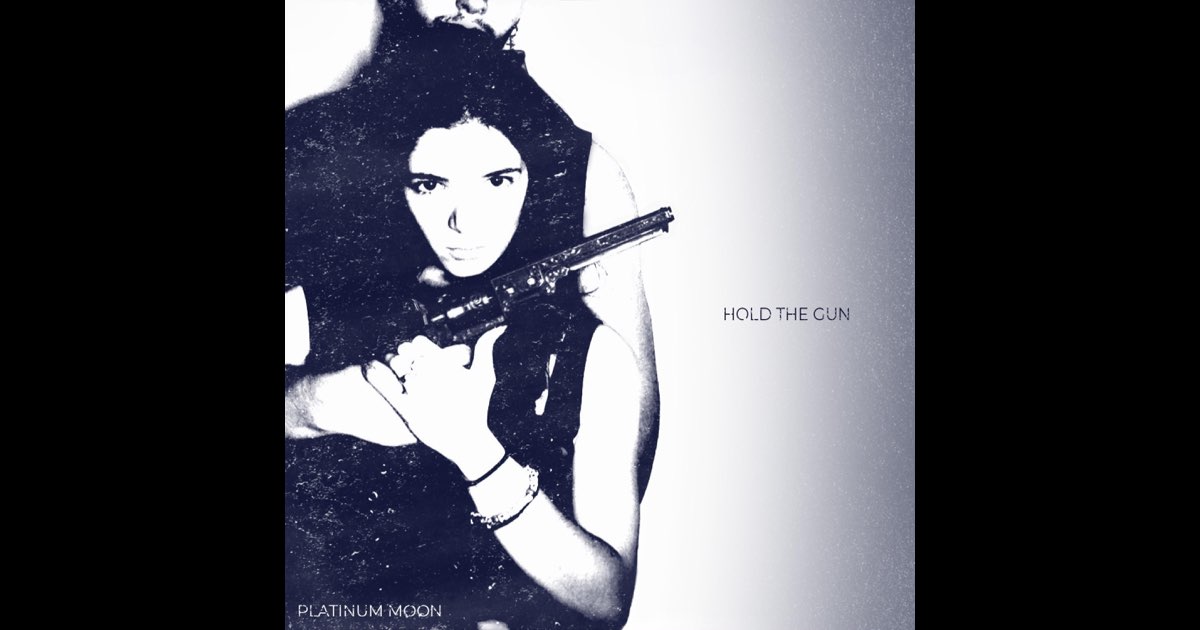 ‎Hold The Gun - Single - Album by Platinum Moon - Apple Music