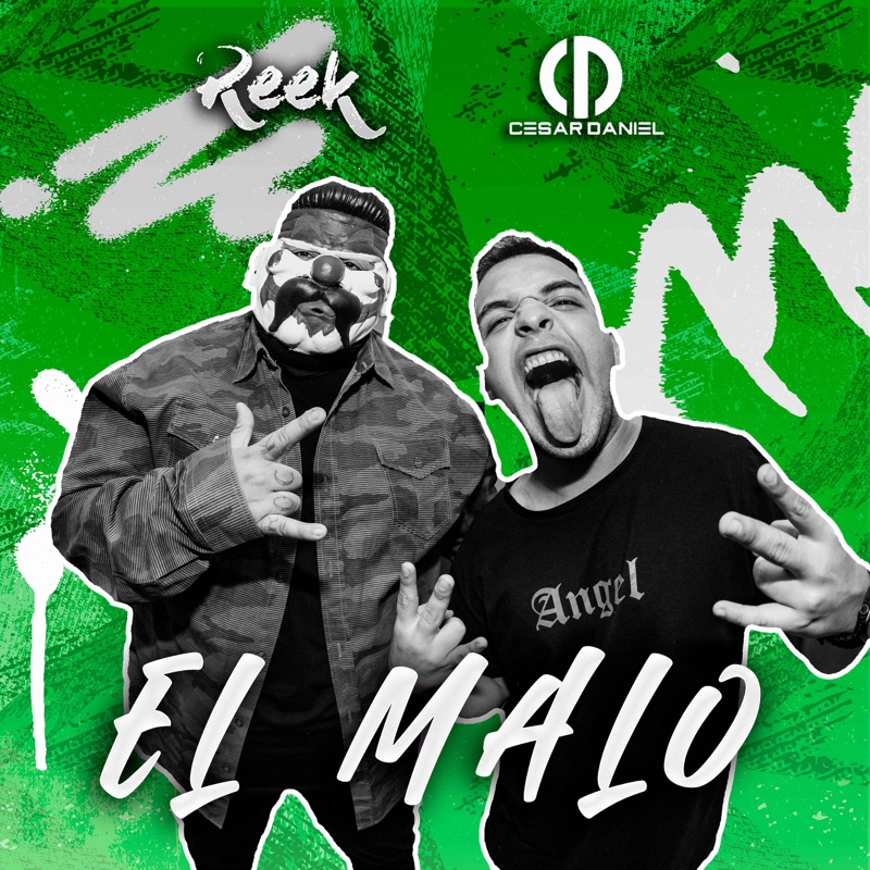 EL MALO (Extended Version) - Reek & Cesar Daniel: Song Lyrics, Music Videos & Concerts