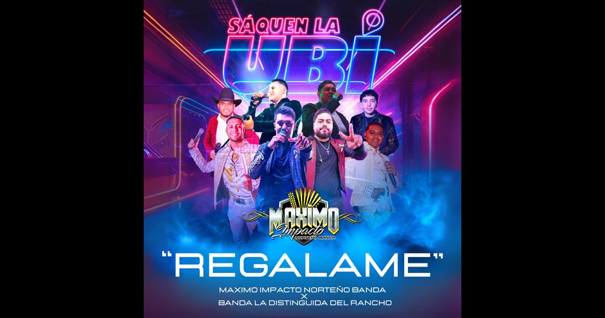 ‎Regalame - Single - Album by Máximo Impacto Norteño Banda & Banda La ...