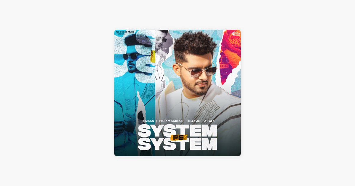System Pe System – Song by R Maan, Billa Sonipat Ala & Vikram Sarkar ... System Pe System – Song by R Maan, Billa Sonipat Ala & Vikram Sarkar ...