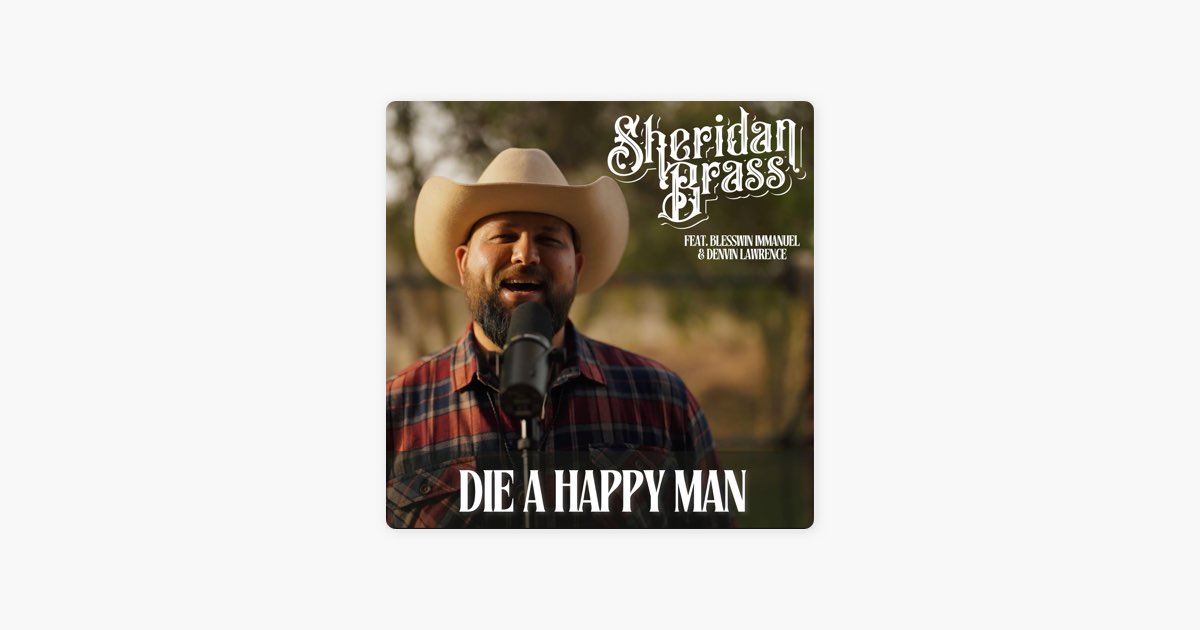 ‎Die A Happy Man – Song by Sheridan Brass – Apple Music