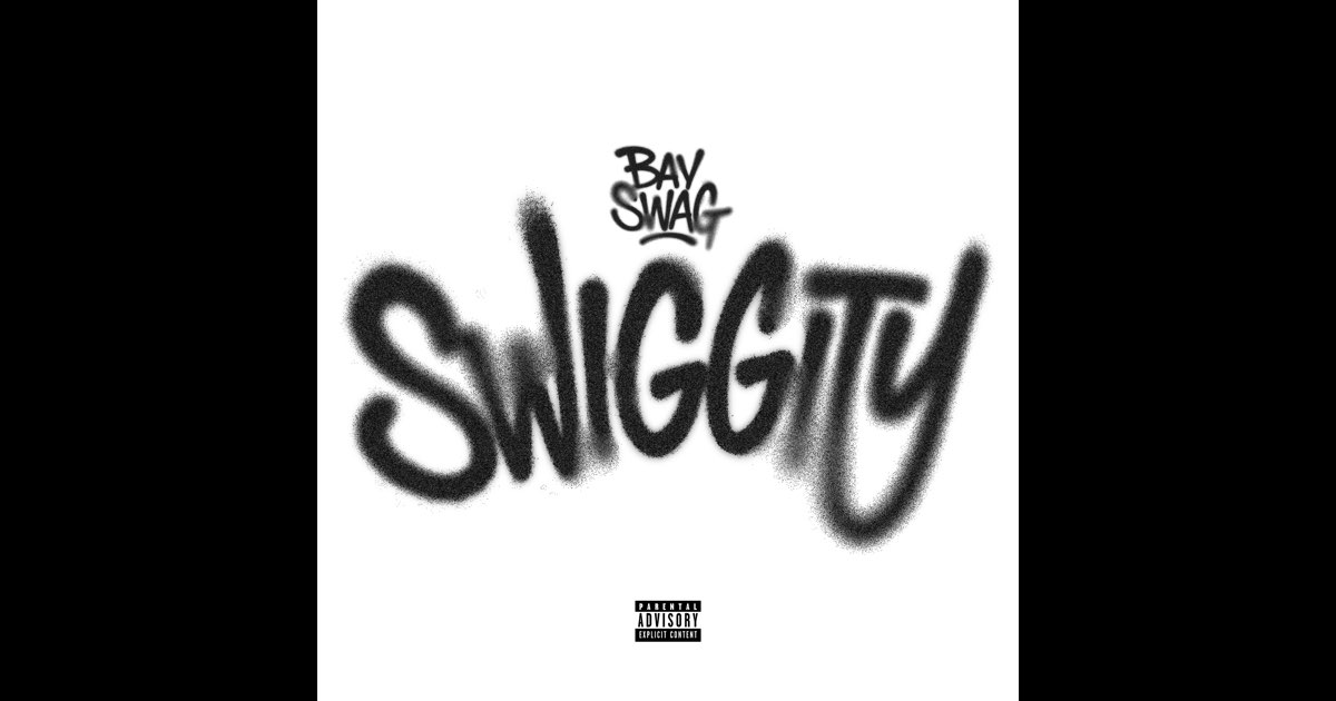 ‎Swiggity - Album by Bay Swag - Apple Music